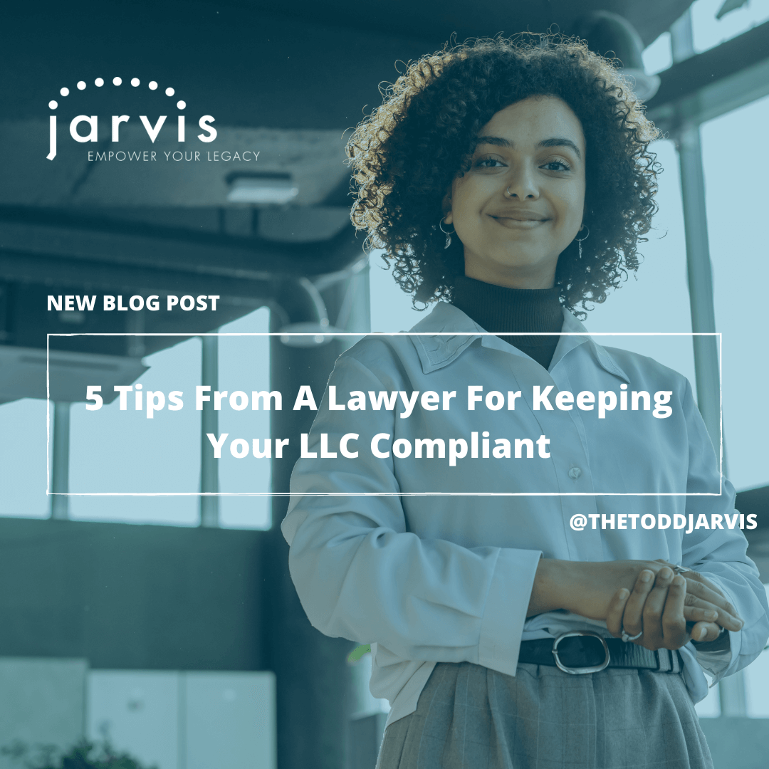 5 Tips From A Lawyer For Keeping Your LLC Compliant - Jarvis